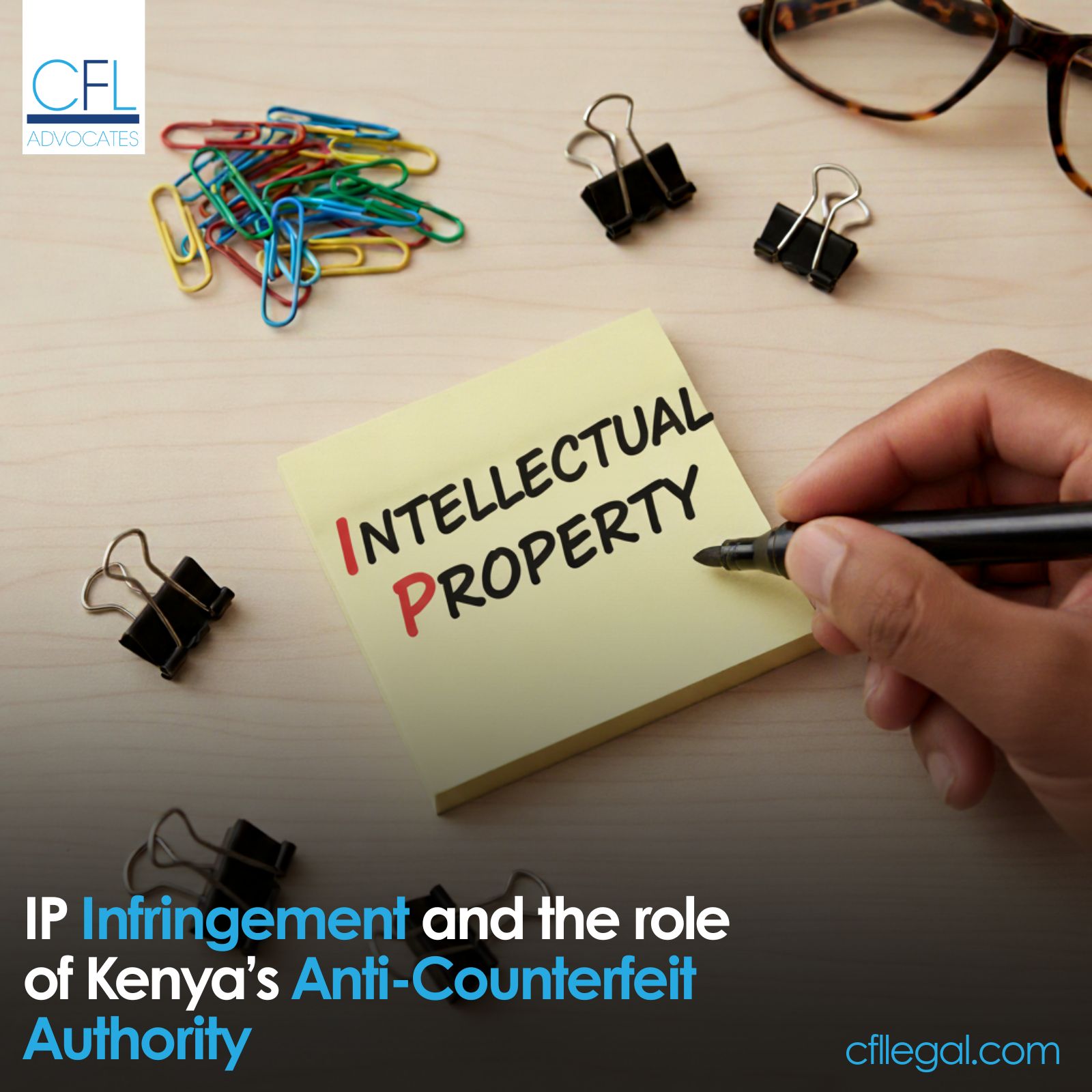 IP INFRINGEMENT AND THE ROLE OF KENYA’S ANTI-COUNTERFEIT AUTHORITY ...