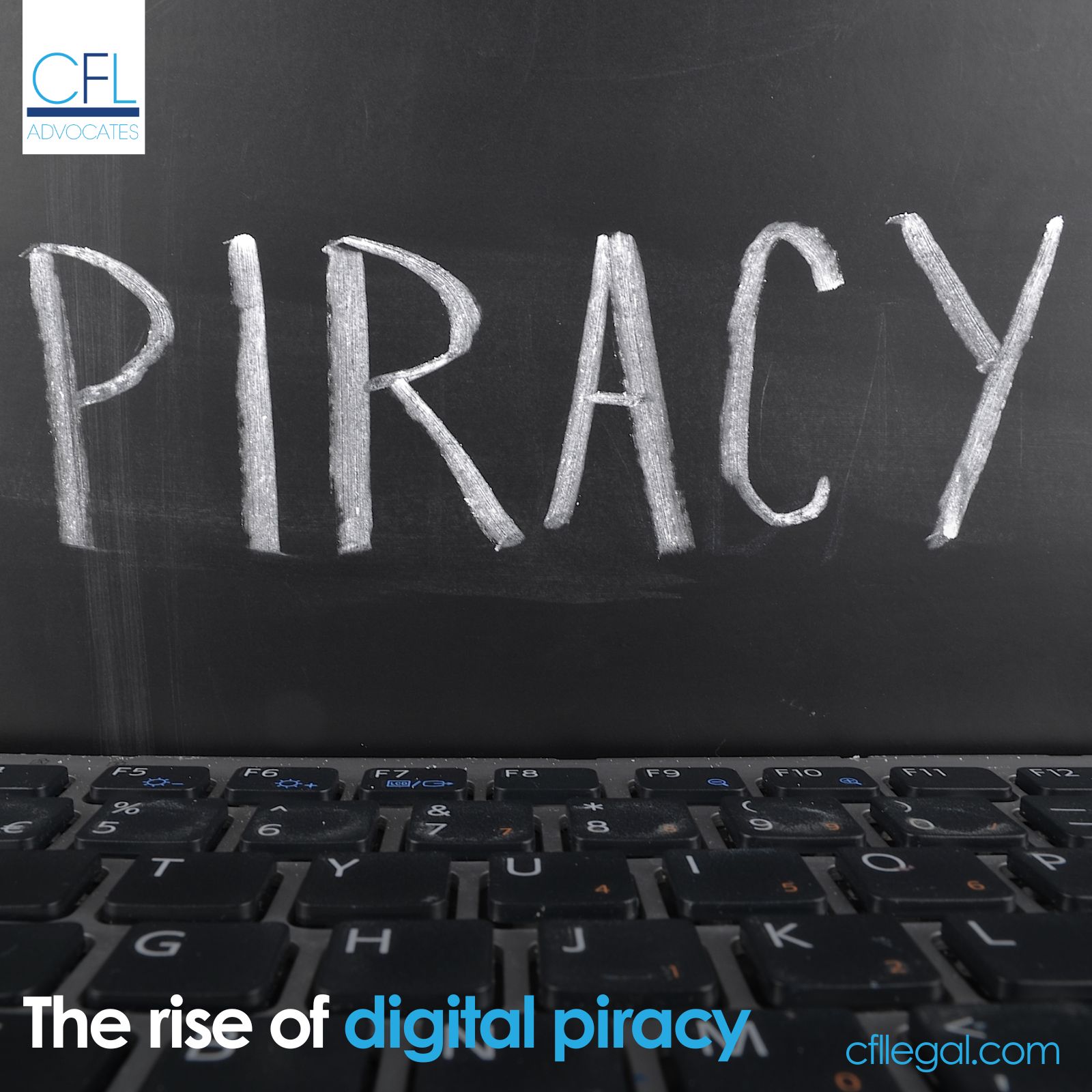 The Rise of Digital Piracy - CFL Advocates